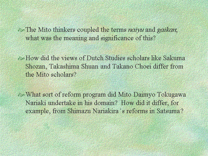The Mito thinkers coupled the terms naiyu and gaikan; what was the ...